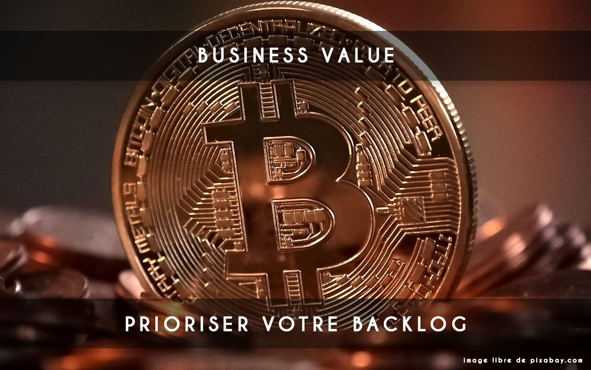 Prioriser avec les Business Value - My Agile Partner Scrum