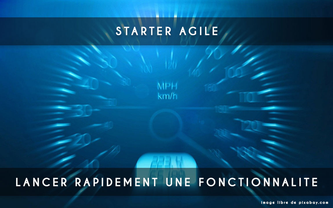Lancer une fonctionnalité en faisant un Starter Agile - My Agile ...