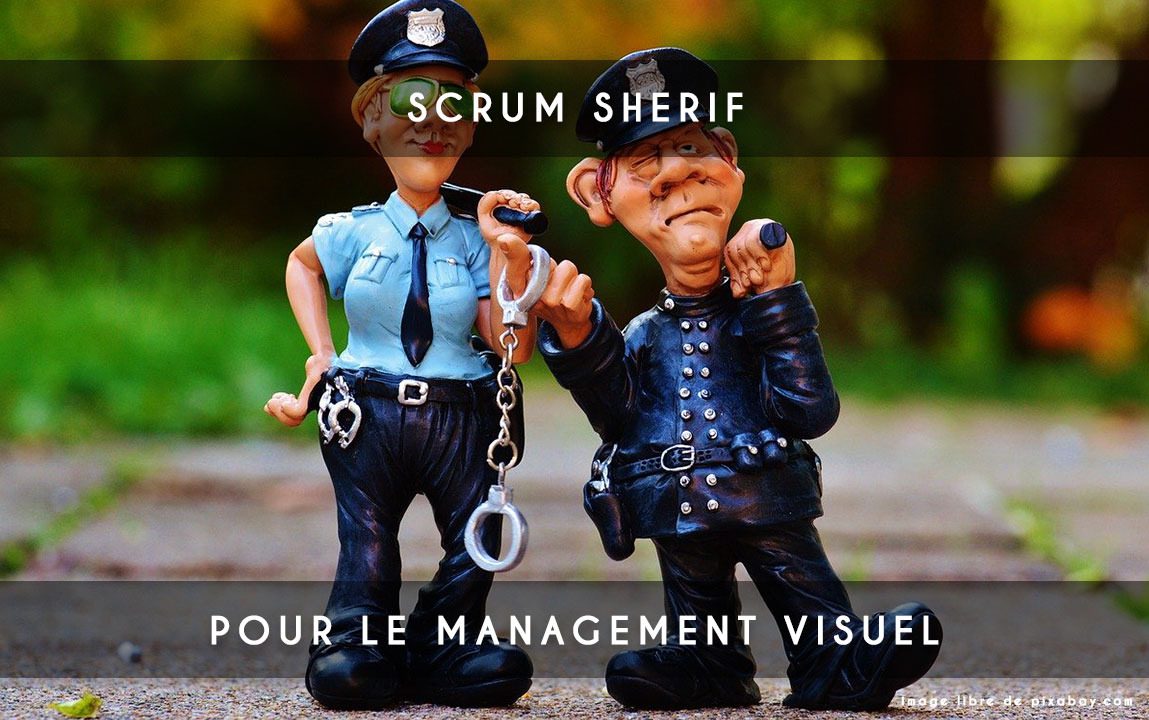 Un Scrum Sherif pour le management visuel ! - My Agile Partner Scrum Un Scrum Sherif pour le management visuel ! - My Agile Partner Scrum