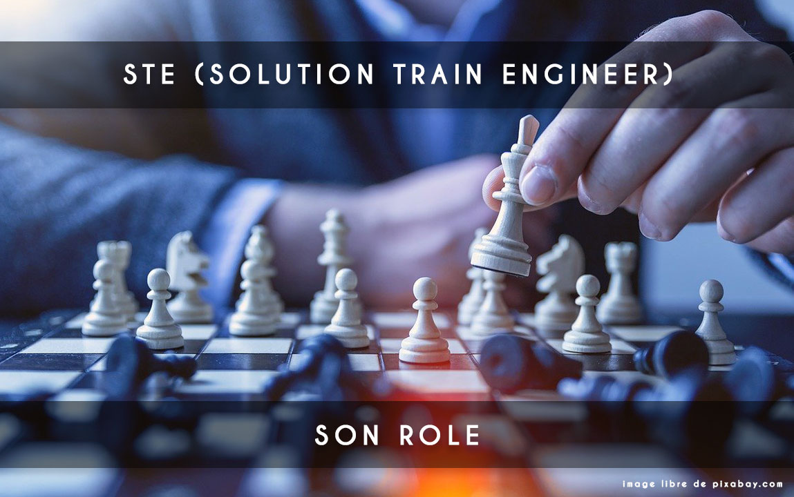 Qu'est-ce que le STE (Solution Train Engineer) ? - My Agile Partner Scrum