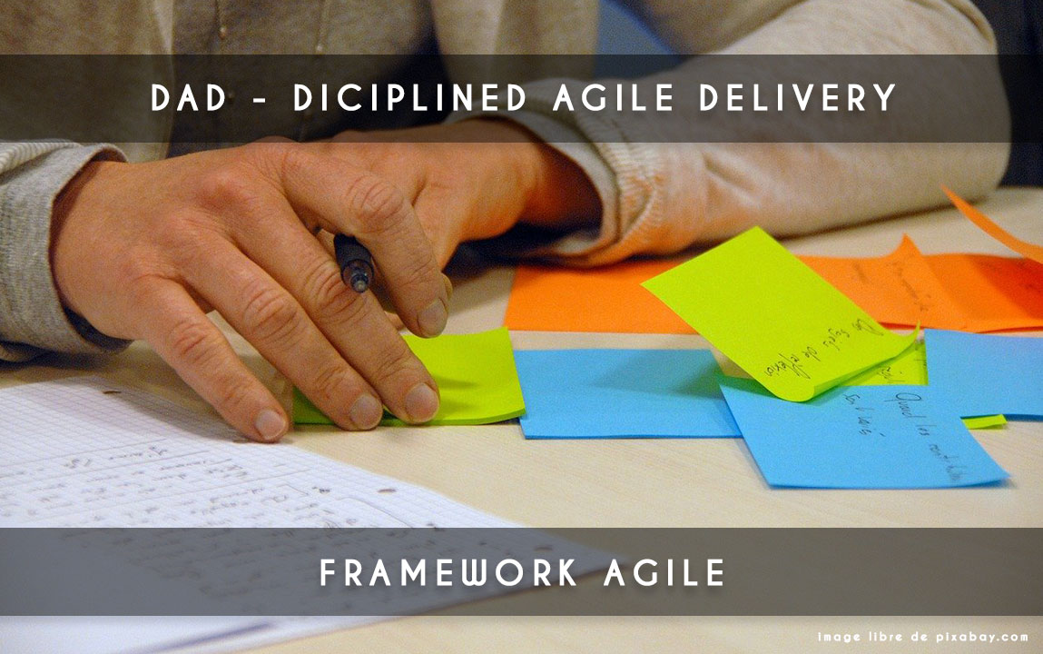 Le framework Disciplined agile delivery (DAD) - My Agile Partner Scrum