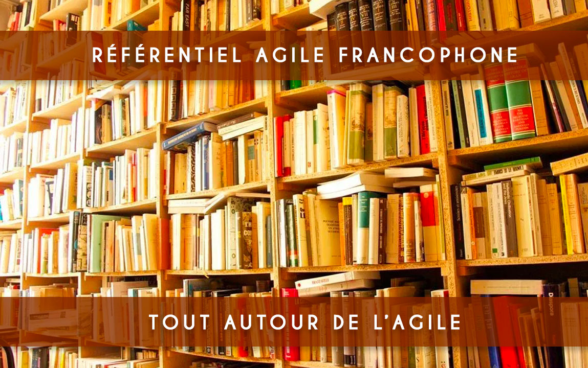 Référentiel agile francophone - Blog Myagile Partner Référentiel agile francophone - Blog Myagile Partner